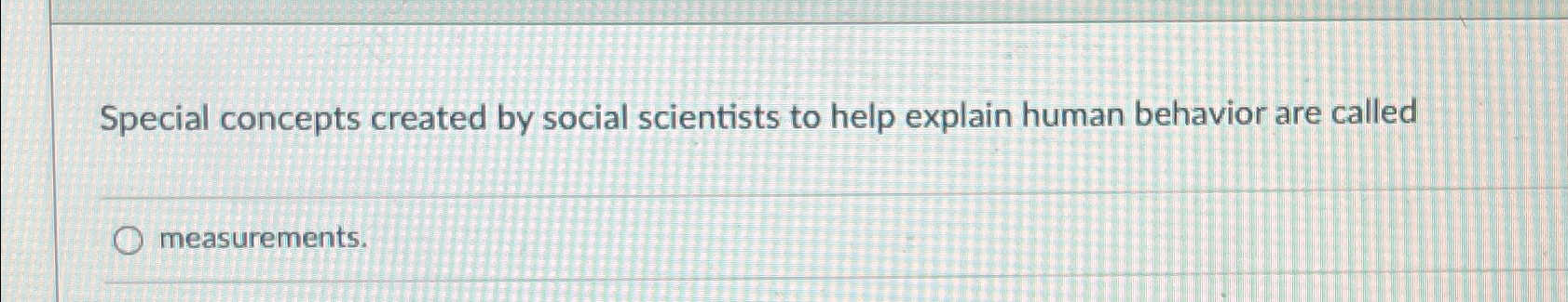 Solved Special concepts created by social scientists to help | Chegg.com