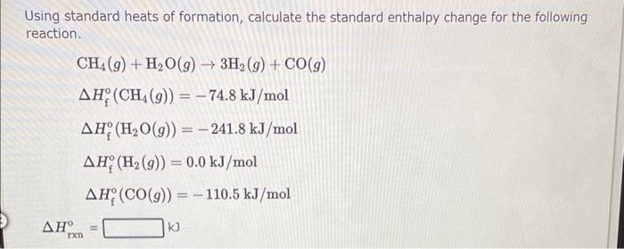 Solved Using standard heats of formation, calculate the | Chegg.com