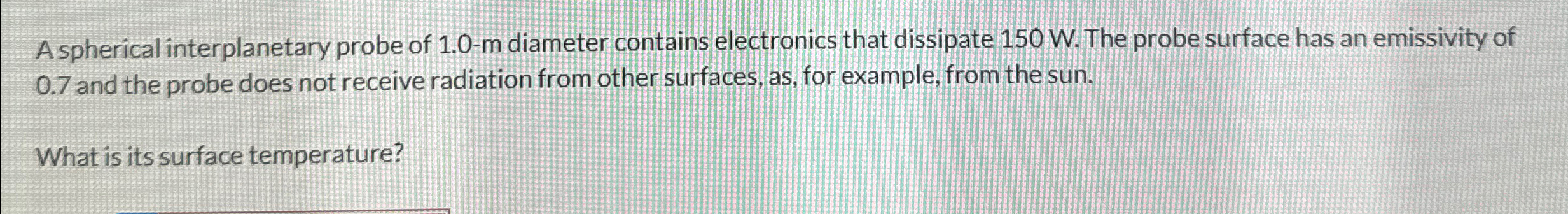 Solved A spherical interplanetary probe of 1.0 -m diameter | Chegg.com