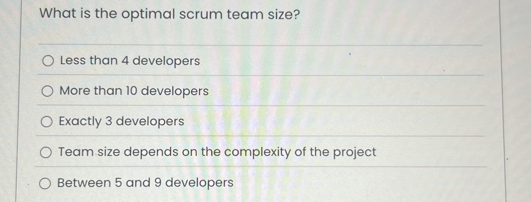 Solved What is the optimal scrum team size?Less than 4 | Chegg.com