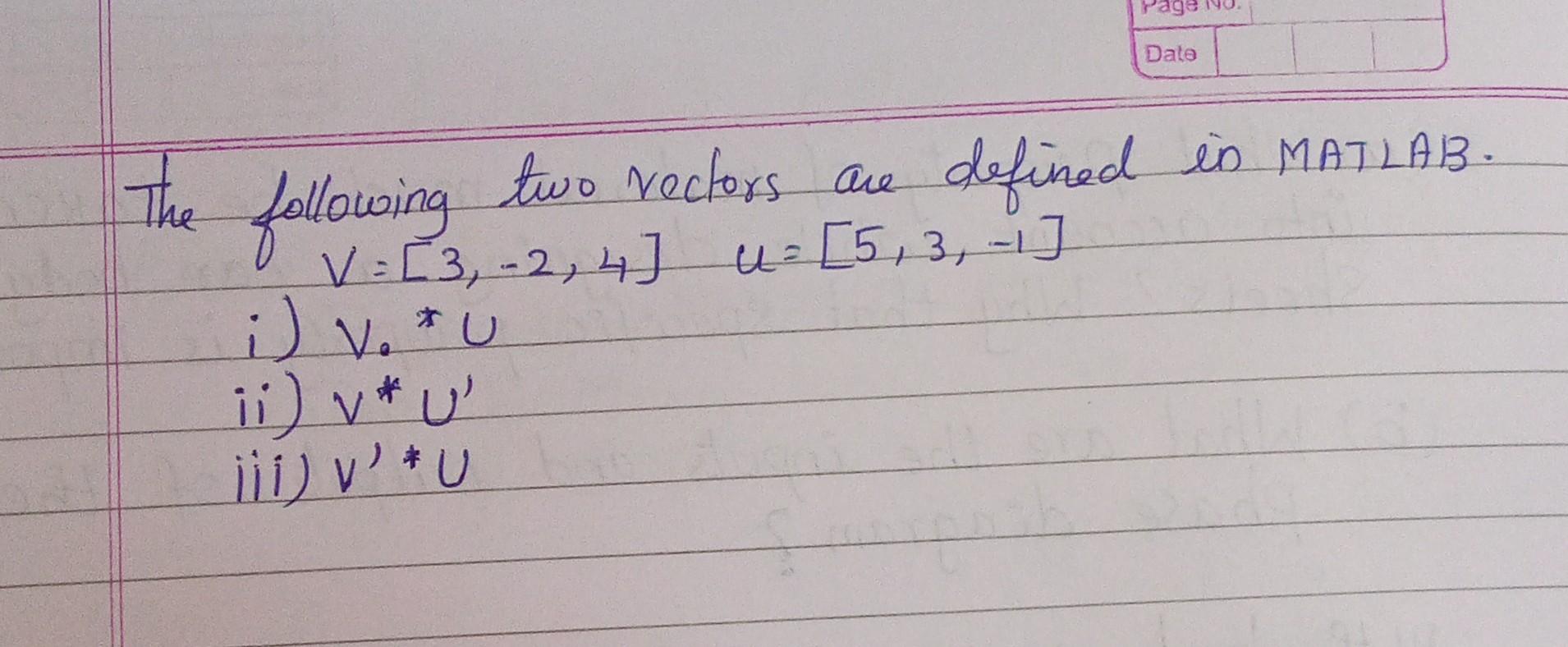 Solved The following two vectors are defined in MATLAB. | Chegg.com