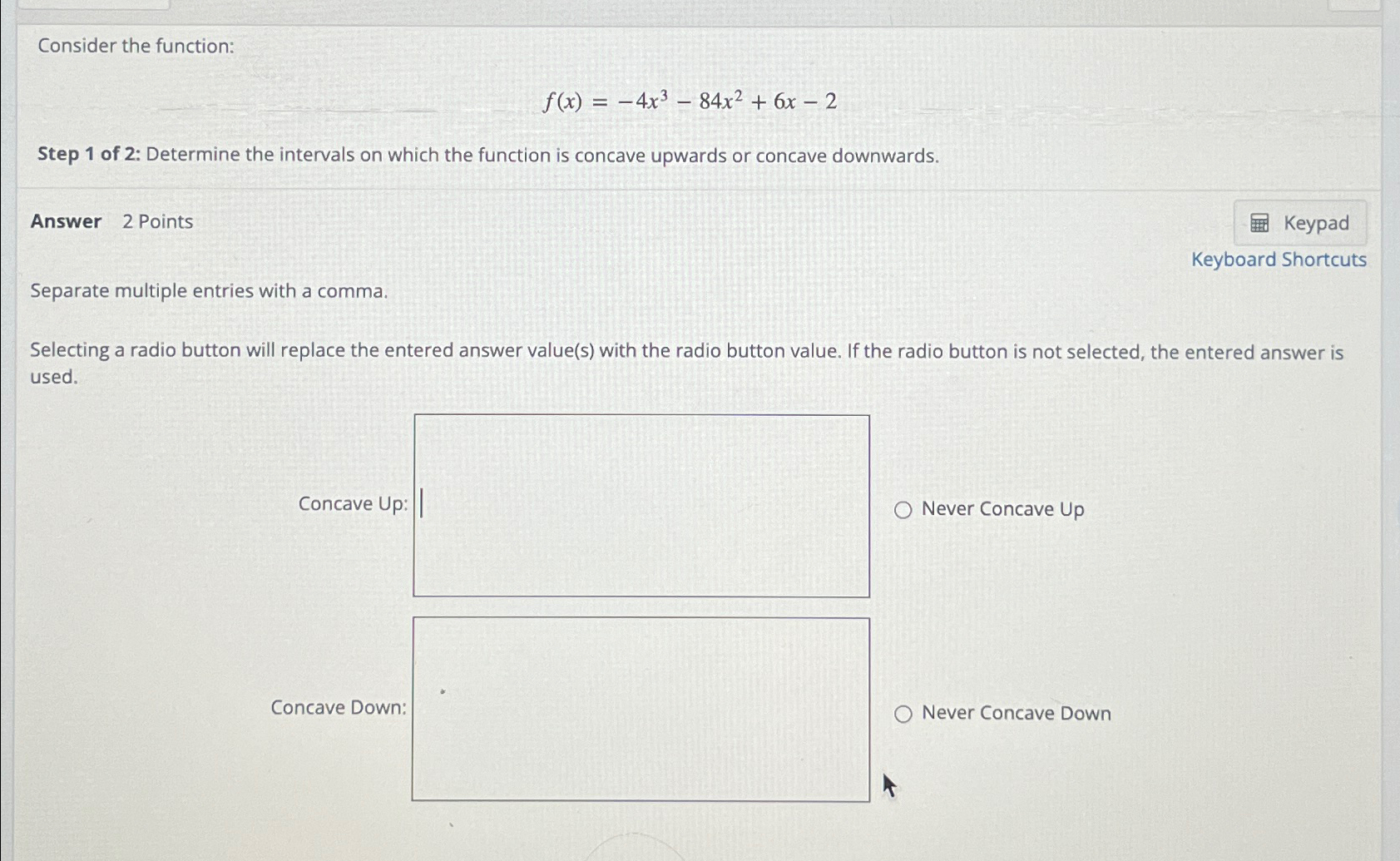 Solved Consider the function:f(x)=-4x3-84x2+6x-2Step 1 ﻿of | Chegg.com