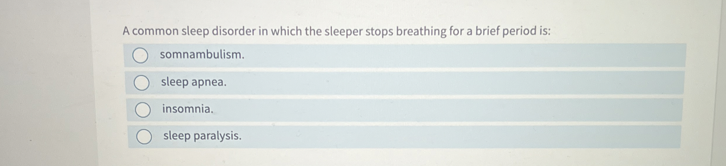 Solved A common sleep disorder in which the sleeper stops | Chegg.com