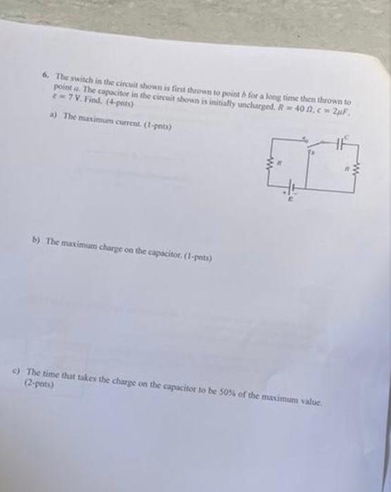 Solved 6. The switch in the circuit whown is first thrown to | Chegg.com