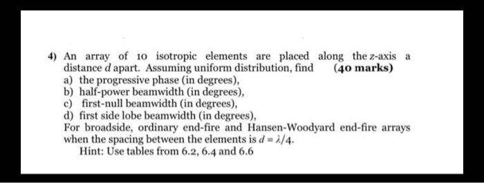Solved 4) An array of 10 isotropic elements are placed along | Chegg.com