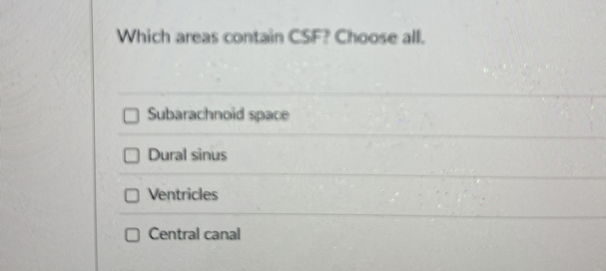Solved Which areas contain CSF? ﻿Choose all.Subarachnoid | Chegg.com