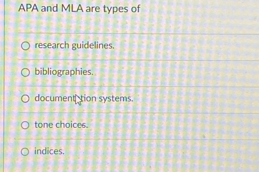 Solved APA and MLA are types ofresearch | Chegg.com