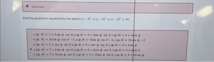 Solved Incorrect. Find the parametric equations for the | Chegg.com