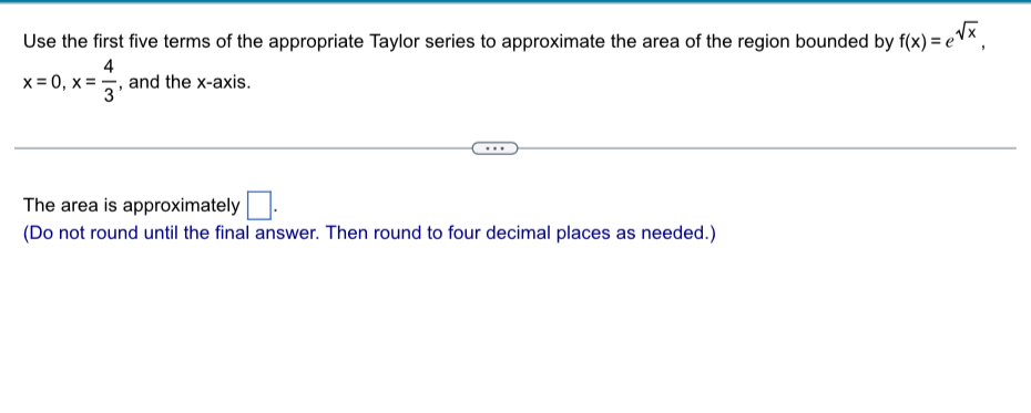 Solved Use the first five terms of the appropriate Taylor | Chegg.com