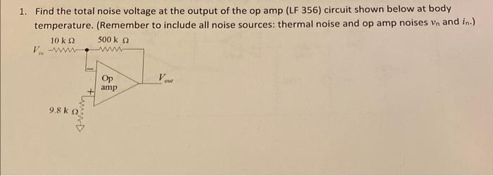 Solved 1. Find the total noise voltage at the output of the | Chegg.com