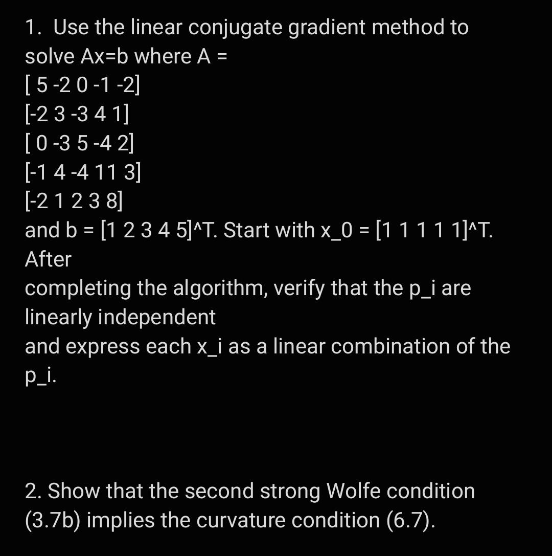 Solved 1. Use the linear conjugate gradient method to solve | Chegg.com