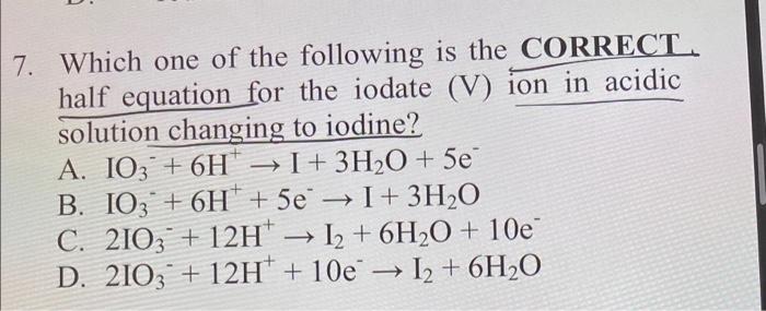 Solved 7. Which one of the following is the CORRECT. half | Chegg.com