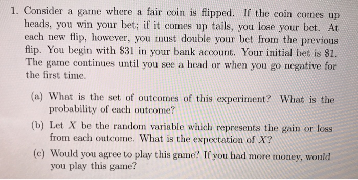 Solved 1. Consider a game where a fair coin is flipped. If | Chegg.com