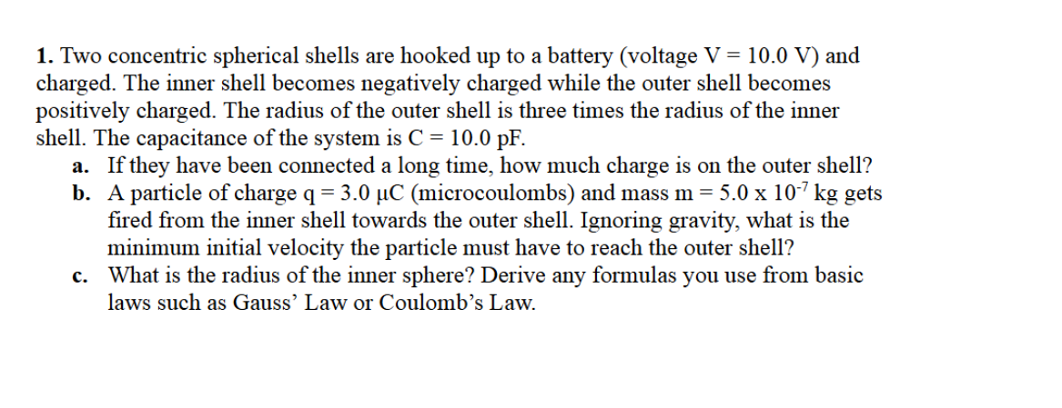 Solved 1. ﻿Two concentric spherical shells are hooked up to | Chegg.com