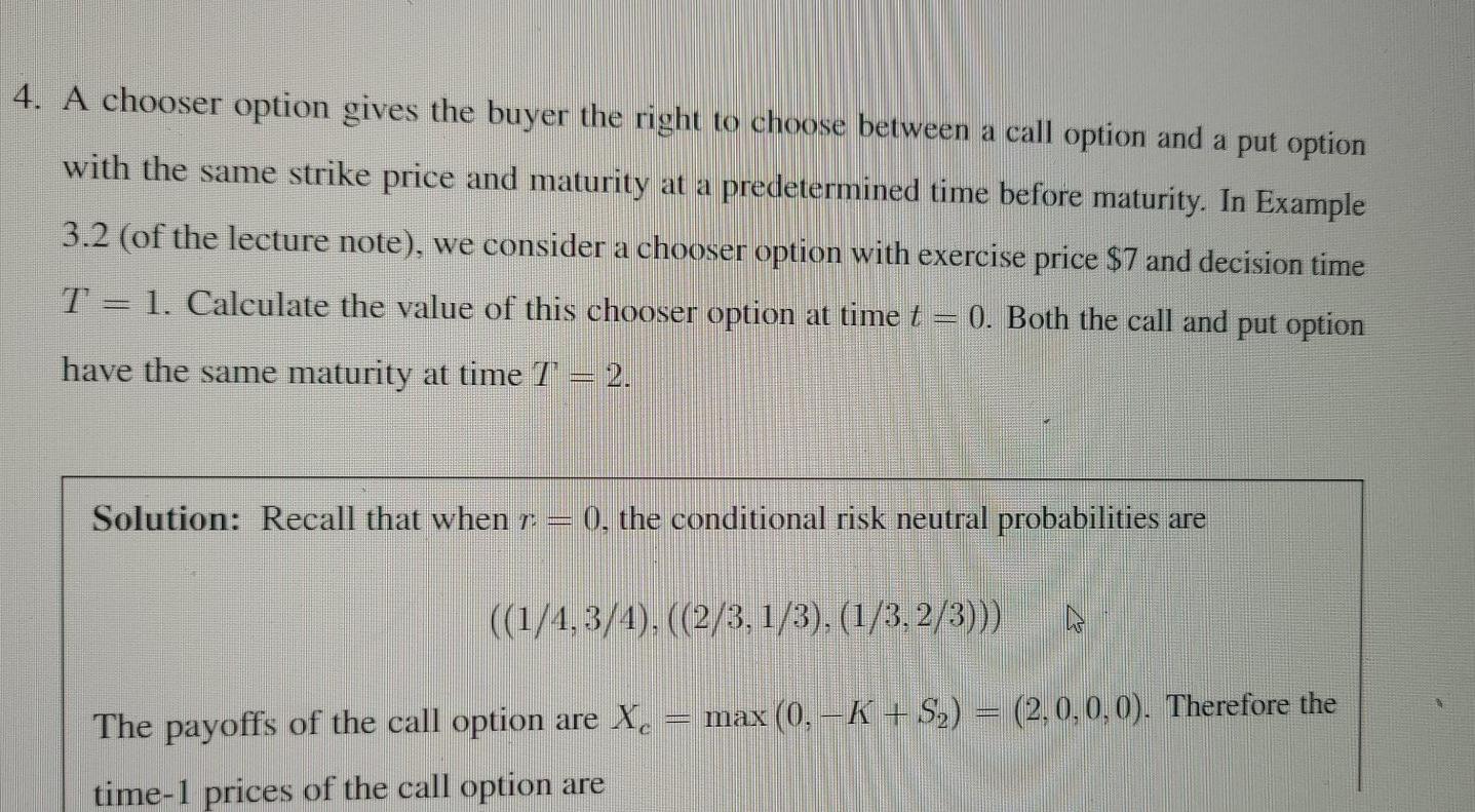 4. A chooser option gives the buyer the right to | Chegg.com