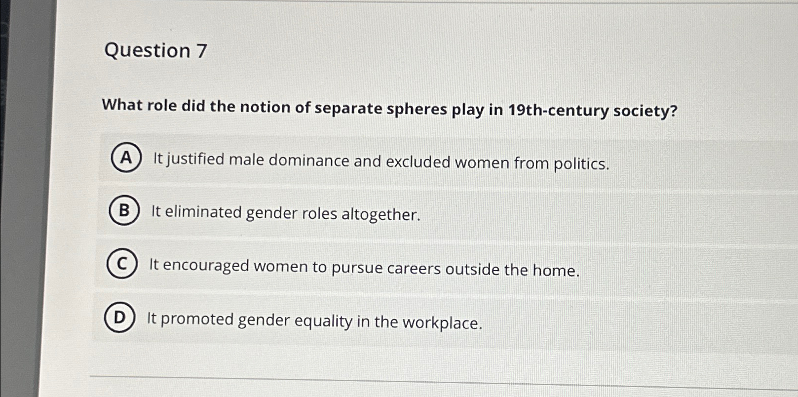 Solved Question 7What role did the notion of separate | Chegg.com