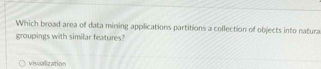 Solved Which broad area of data mining applications | Chegg.com