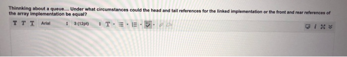 Solved Thinnking about a queue.... Under what circumstances | Chegg.com