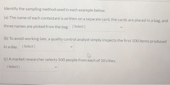 Solved Identify the sampling method used in each example | Chegg.com