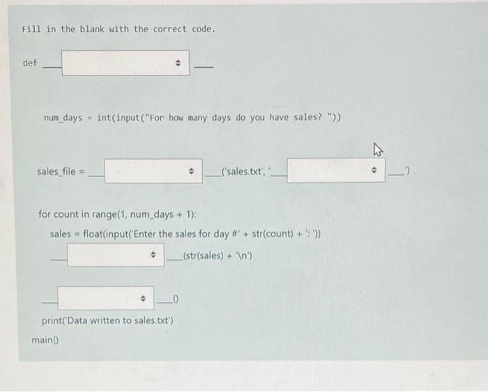 Solved Fill in the blank with the correct code. def num_days | Chegg.com