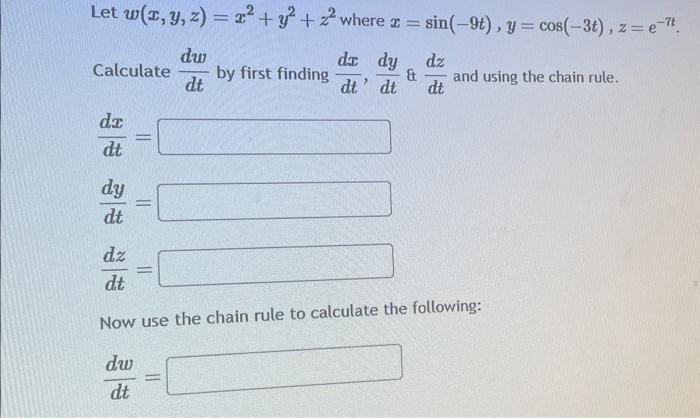 Solved Let w(x,y,z)=x2+y2+z2 where | Chegg.com