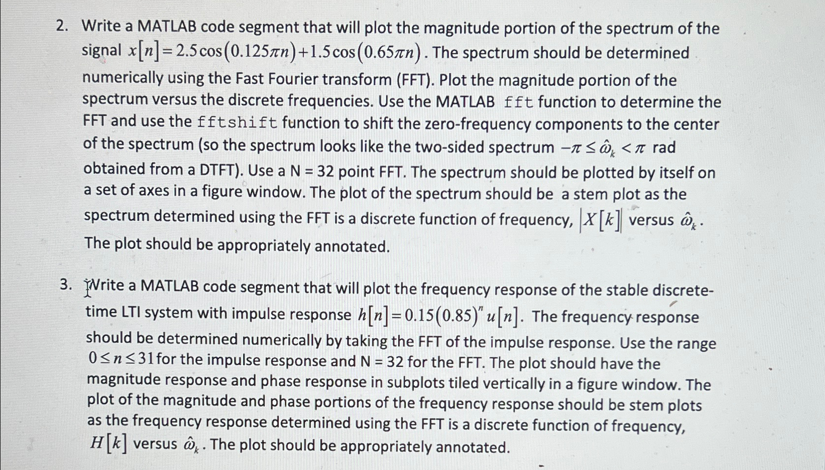 Solved Write a MATLAB code segment that will plot the | Chegg.com