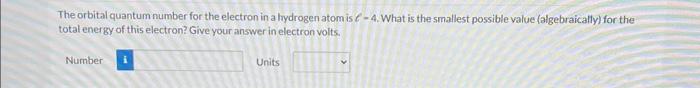 Solved The Orbital Quantum Number For The Electron In A