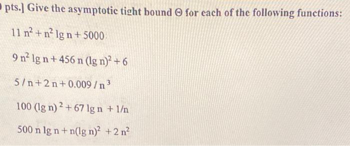 Solved pts.] Give the asymptotic tight bound Θ for each of | Chegg.com