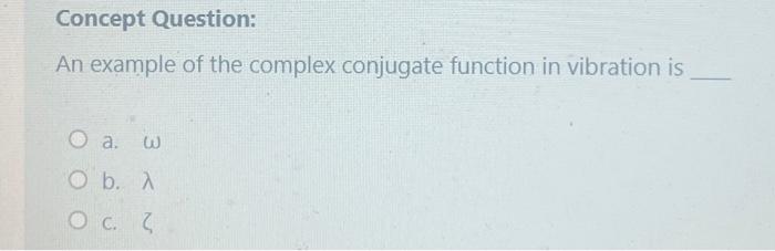 Solved Concept Question: An example of the complex conjugate | Chegg.com