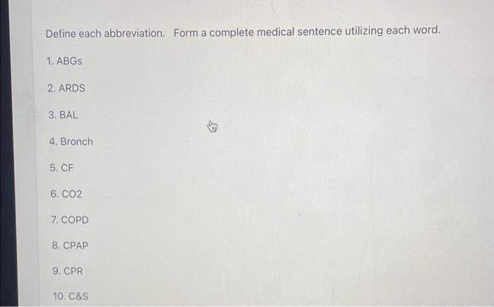 Solved Define each abbreviation. Form a complete medical | Chegg.com