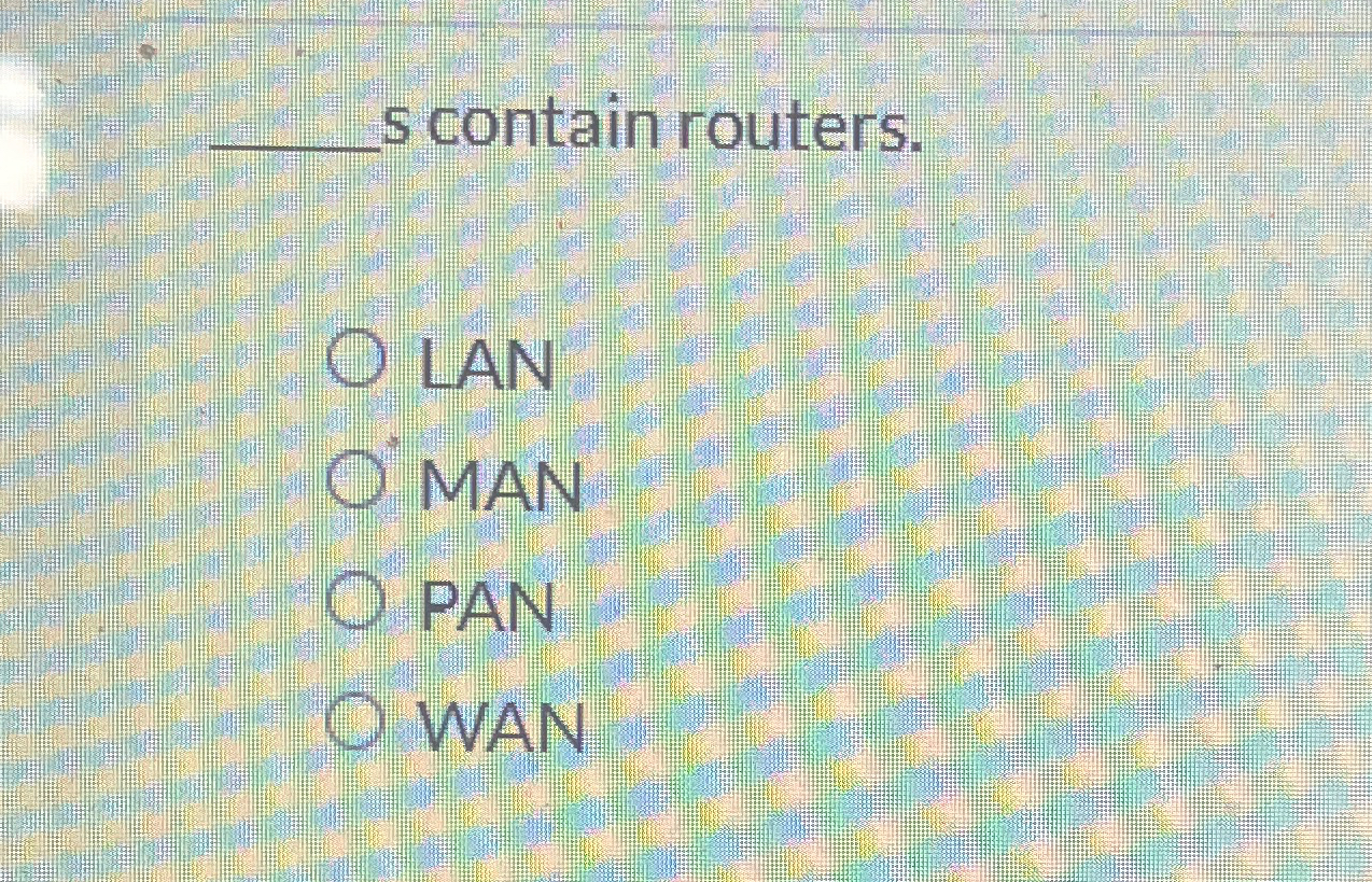 Solved q, ﻿s contain routers.LANMANPANWAN | Chegg.com