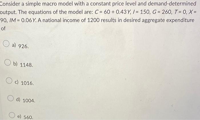 Solved Consider a simple macro model with a constant price | Chegg.com
