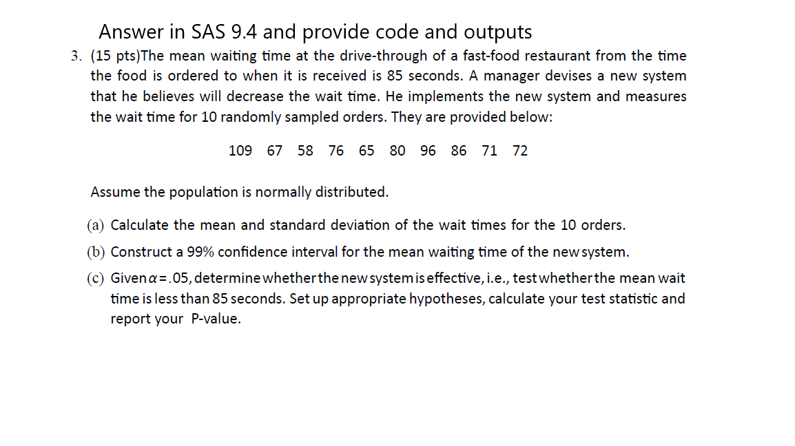 Solved Answer in SAS 9.4 ﻿and provide code and outputs(15 | Chegg.com