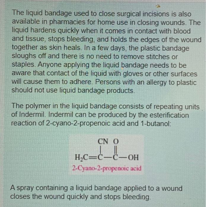 Solved a The liquid bandage used to close surgical incisions | Chegg.com
