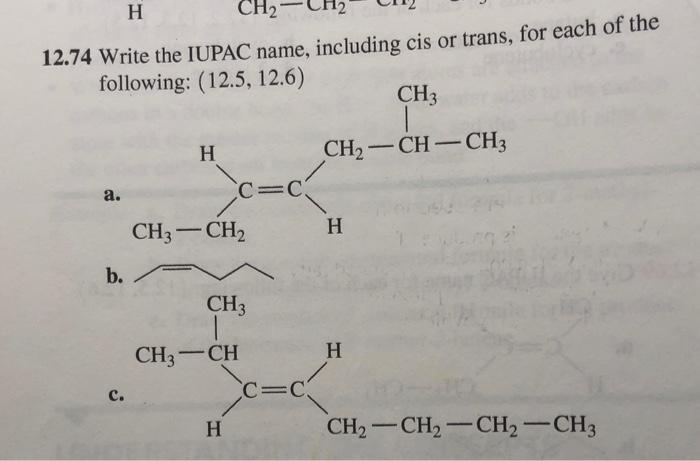 Solved H CH2 12.74 Write the IUPAC name, including cis or | Chegg.com