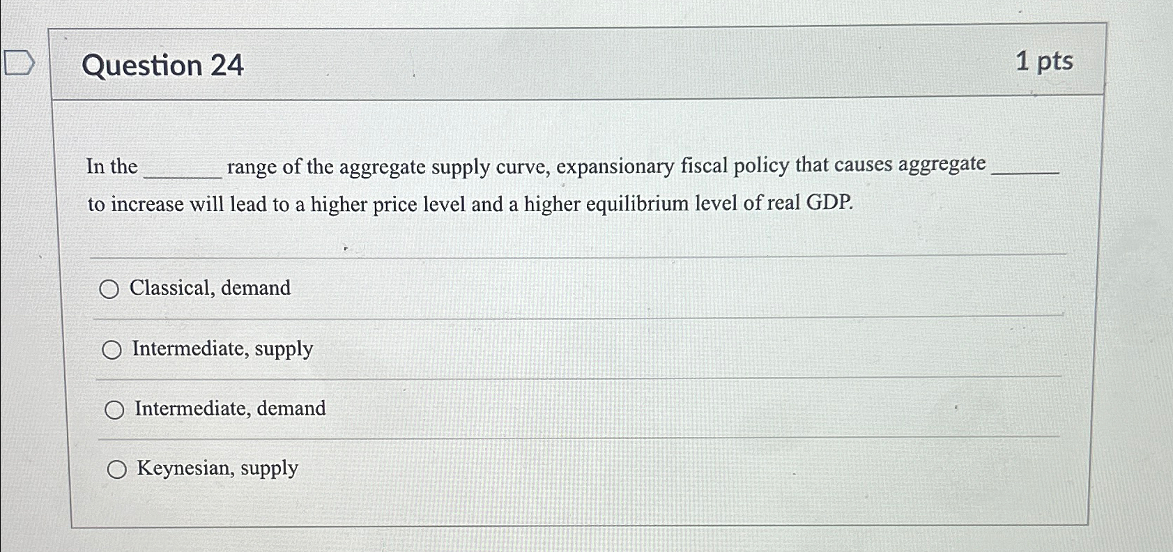 Solved Question 241ptsIn the range of the aggregate supply | Chegg.com