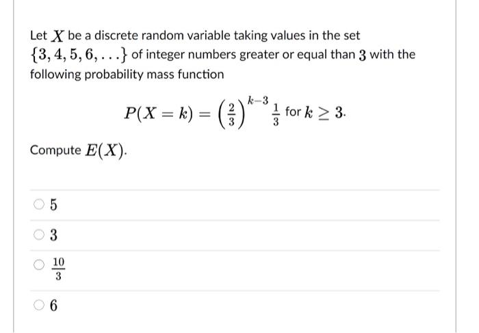 Solved Let X be a discrete random variable taking values in | Chegg.com