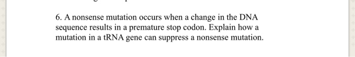Solved 6. A nonsense mutation occurs when a change in the | Chegg.com