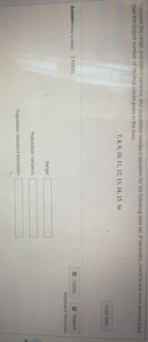 Solved Calculate the range, population variance and | Chegg.com
