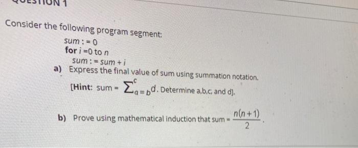 Solved Consider the following program segment: sum: = 0 for | Chegg.com