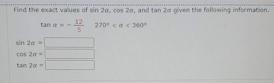 Solved Find the exact values of sin 2a, cos 2a, and tan 2a | Chegg.com