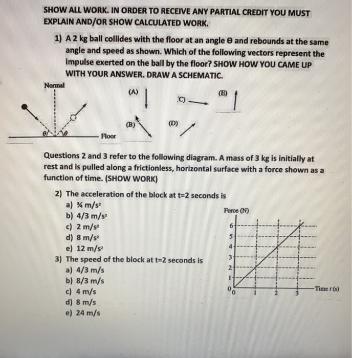 Solved SHOW ALL WORK. IN ORDER TO RECEIVE ANY PARTIAL CREDIT | Chegg.com