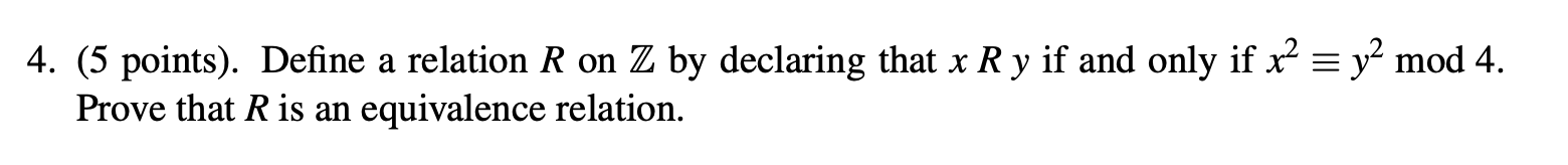 Solved Q4 ﻿Define a relation R on Z by declaring that xRy if | Chegg.com
