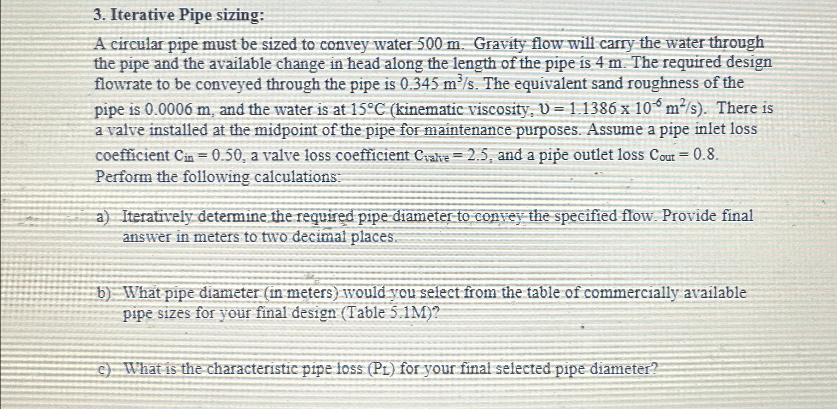 Solved Iterative Pipe sizing:A circular pipe must be sized | Chegg.com