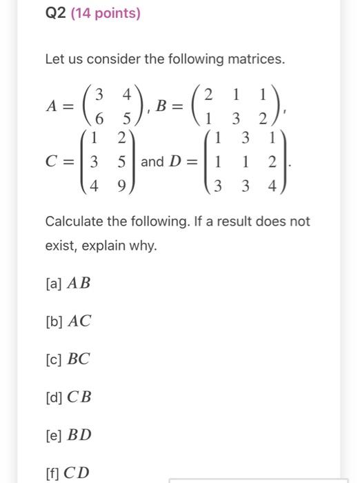Solved Let us consider matrices 2 1 1 4 A = (33) B = 1 3 2 6 | Chegg.com