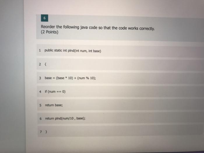 Solved Reorder The Following Java Code So That The Code 