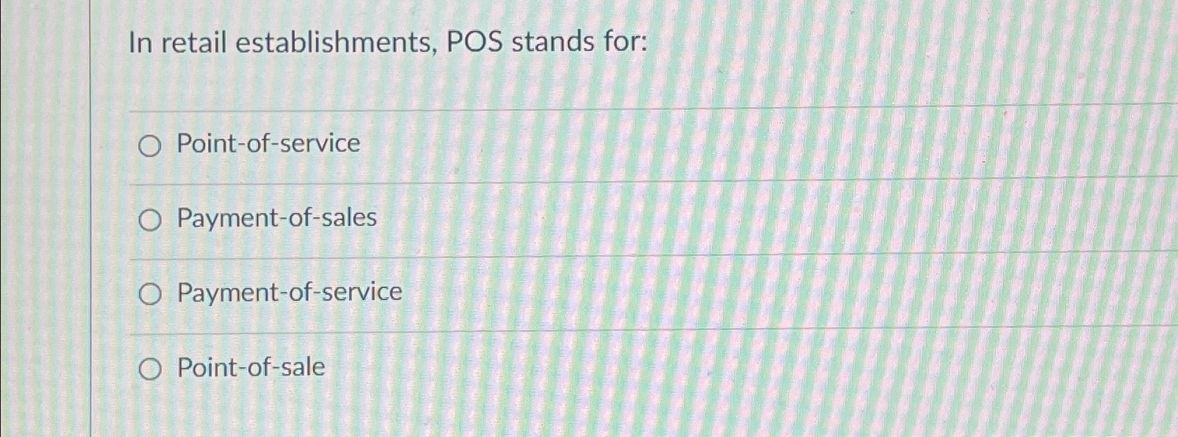 Solved In retail establishments, POS stands | Chegg.com