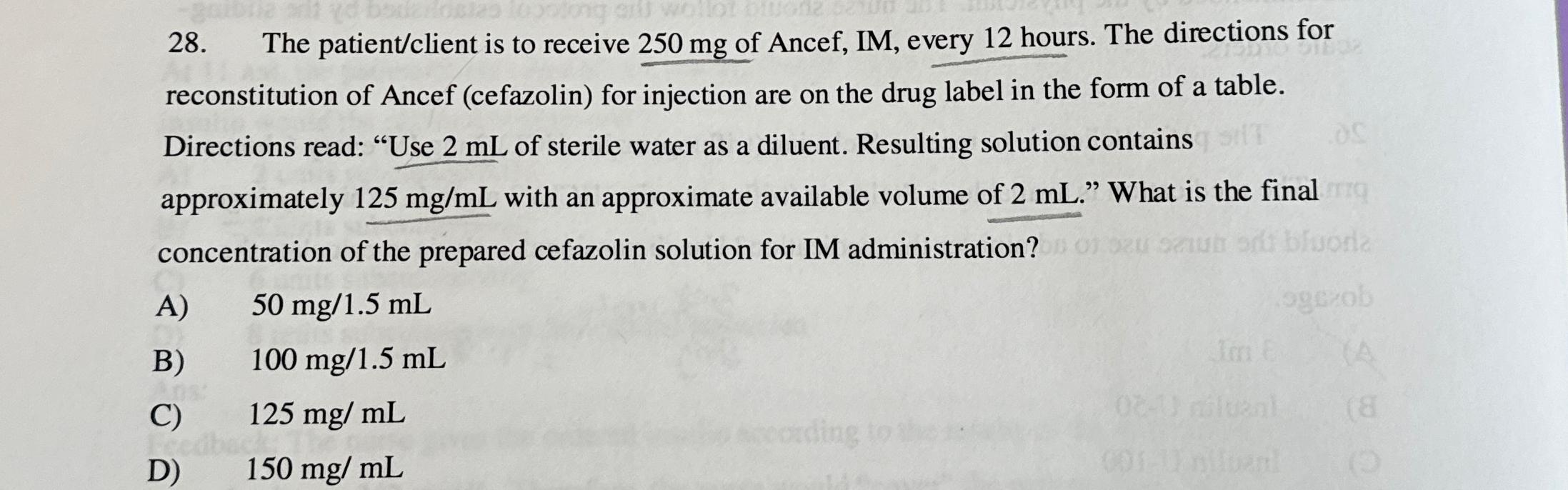 Solved The patient/client is to receive 250mg ﻿of Ancef, IM, | Chegg.com