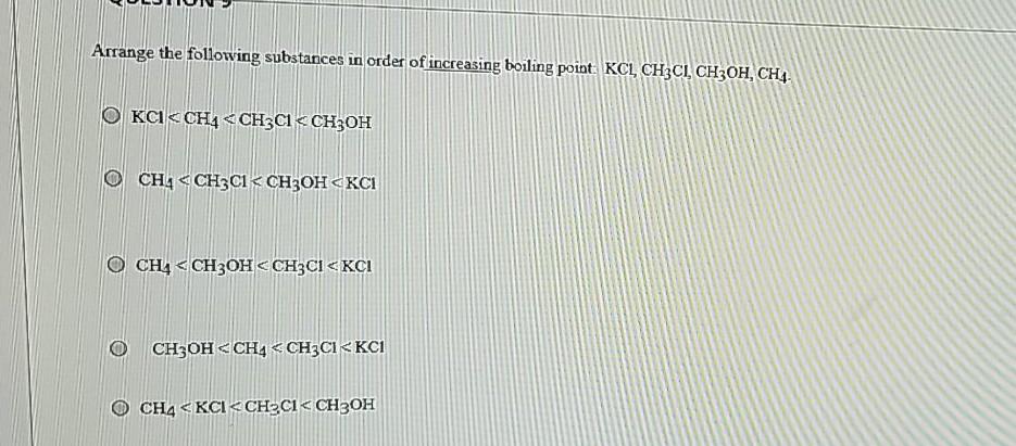Solved Arrange the following substances in order of | Chegg.com