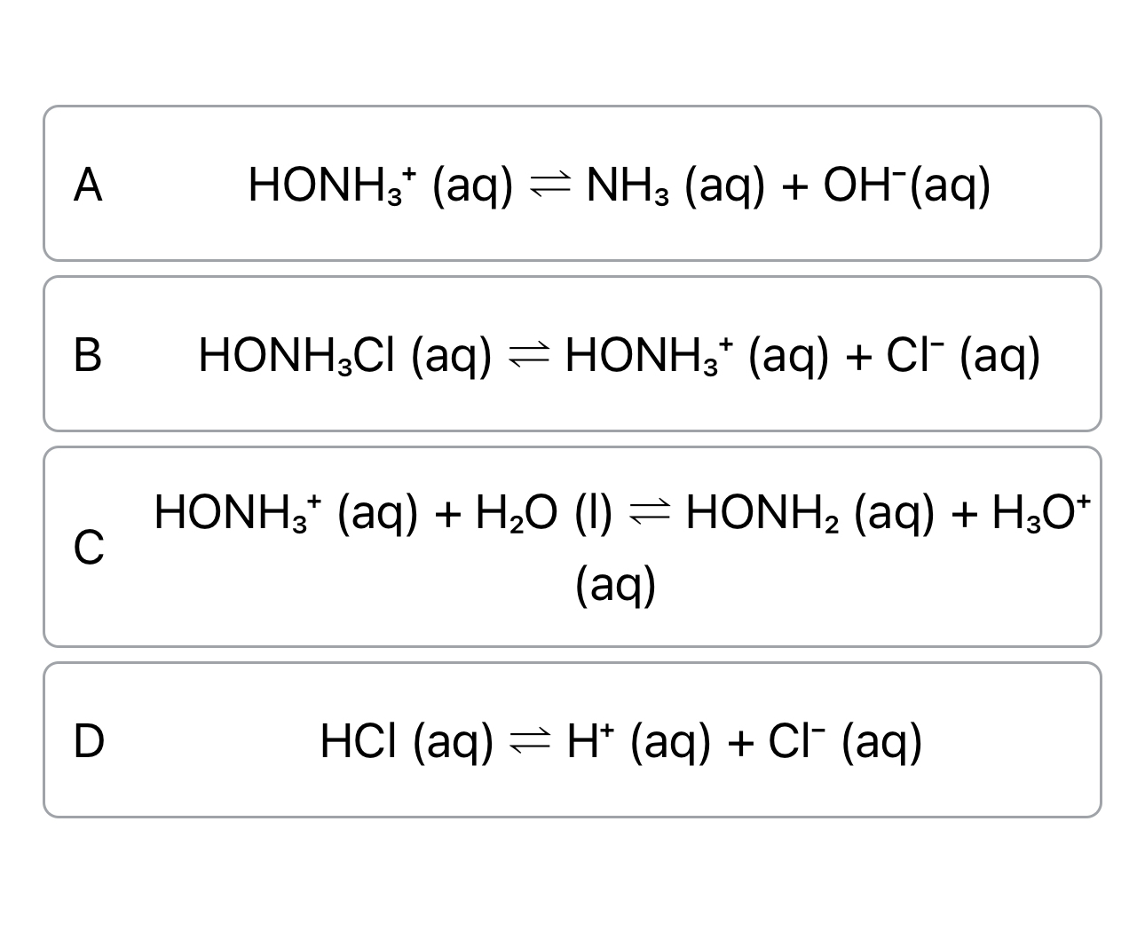 Solved A ,HONH3+(aq)⇌NH3(aq)+OH-(aq)B | Chegg.com
